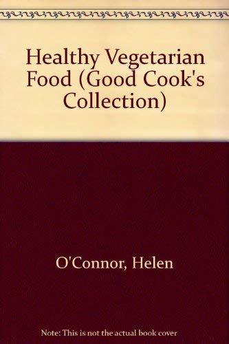 Healthy Vegetarian Food: O'Connor, Helen: 9781863431392: Amazon.com: Books