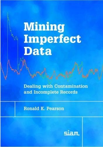 Mining Imperfect Data: Dealing with Contamination and Incomplete ...