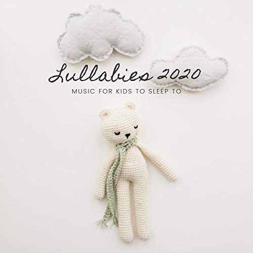 Play Lullabies 2020: Music for Kids to Sleep to by Sleep Music Universe ...