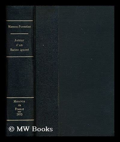 Autour d'un Racine ignoré / [Alfred] Masson-Forestier: Alfred (1852 ...