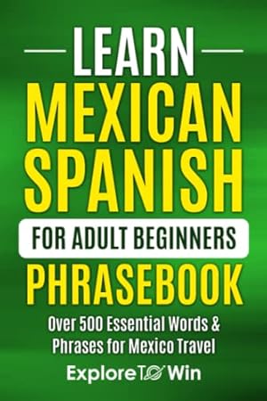 Learn Mexican Spanish for Adult Beginners Workbook: Speak Mexican ...