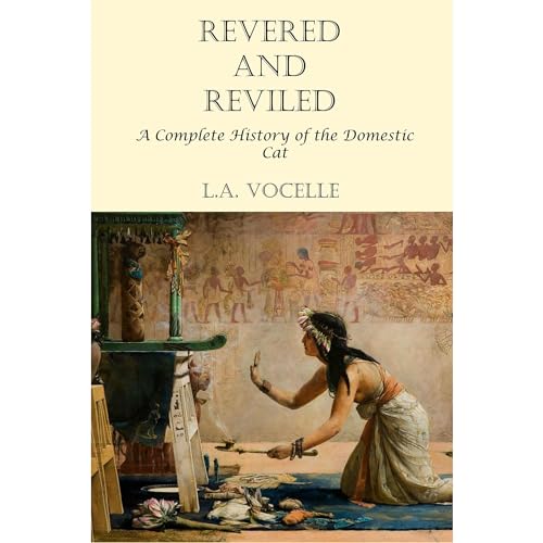 Amazon.com: Revered and Reviled: A Complete History of the Domestic Cat ...