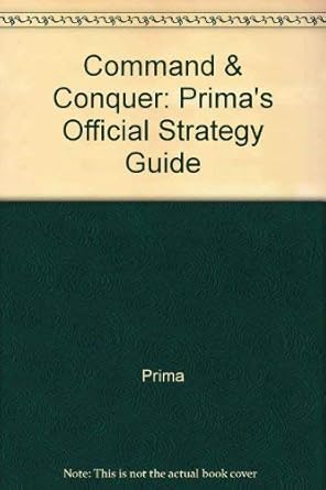 Command & Conquer (Prima's Official Strategy Guide): Prima ...