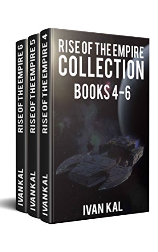 Amazon.com: Rise of the Empire, Books 4-6 eBook : Kal, Ivan: Kindle Store