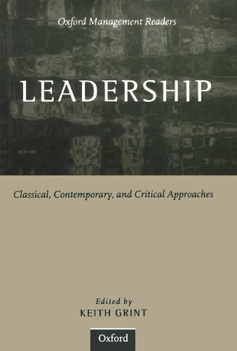 Leadership: Classical, Contemporary, and Critical Approaches (Oxford ...