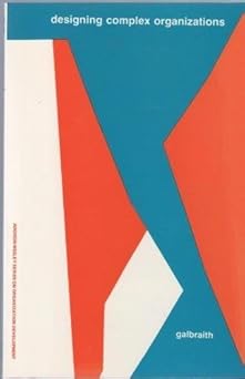Designing Complex Organizations: Jay R. Galbraith: 9780201025590 ...