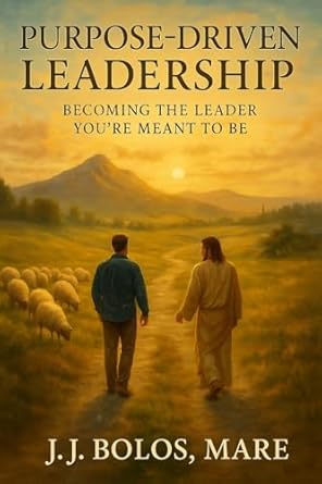 Purpose-Driven Leadership: Becoming the Leader you meant to be - Kindle ...