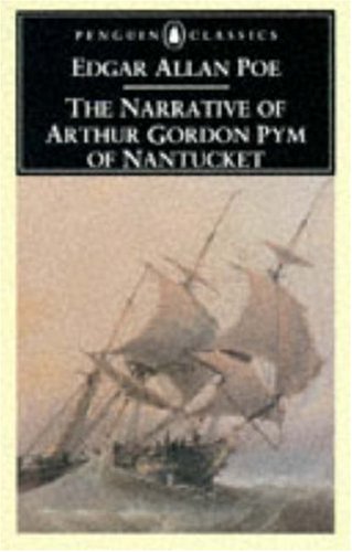 The Narrative of Arthur Gordon Pym of Nantucket: Poe, Edgar Allan ...
