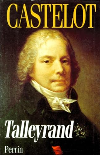 Amazon.com: TALLEYRAND OU LE CYNISME: 9782262013066: André Castelot: Books