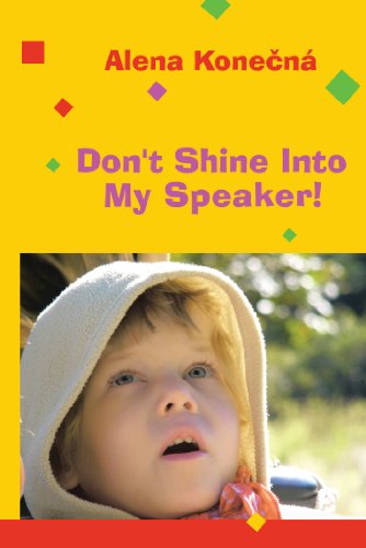Amazon.com: Don't Shine into My Speaker! eBook : Kone'ná, Alena: Kindle ...
