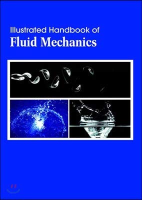 Illustrated Handbook of Fluid Mechanics: unknown author: 9781680946680 ...