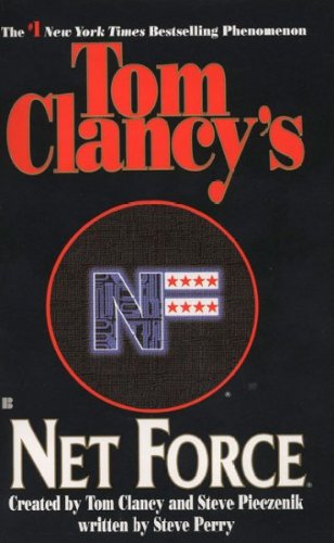 TOM CLANCY'S NET FORCE: Net Force, Hidden Agendas, Night Moves ...