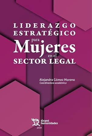 Liderazgo estratégico para mujeres en el sector legal : Gómez Moreno ...