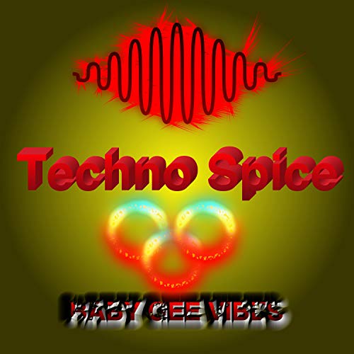 Amazon Music - BABY GEE VIBESのTechno Spice - Amazon.co.jp