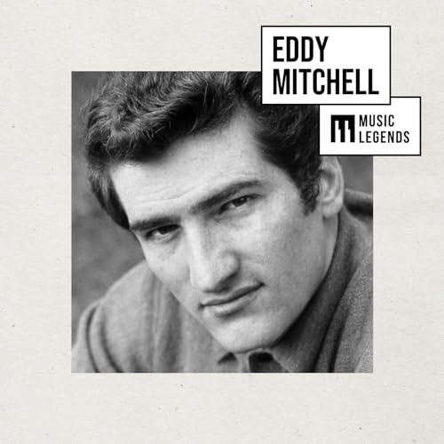 Amazon Musicでエディ・ミッチェルのMusic Legends Eddy Mitchell : Les classiques ...
