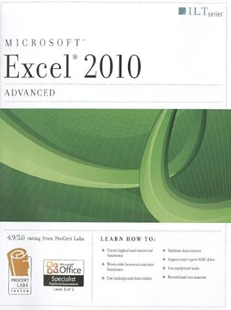 Amazon.com: Excel 2010: Advanced (Ilt Series): 9781426021619: Axzo Press: Books