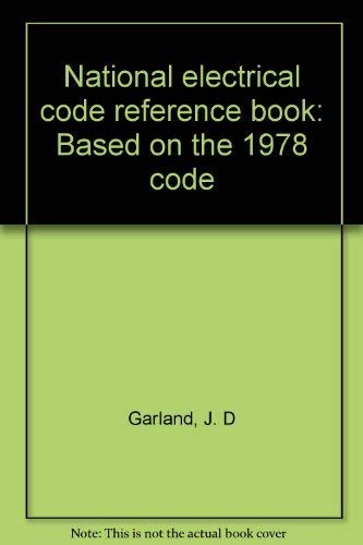 National electrical code reference book: Based on the 1978 code ...