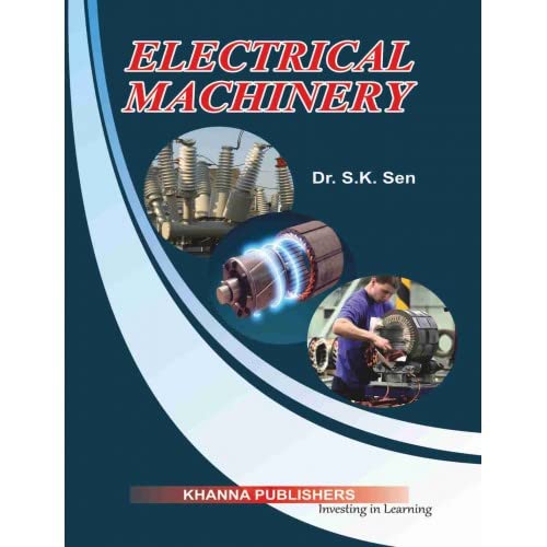 Electrical Machinery: S.K. Sen: 9788174091529: Amazon.com: Books
