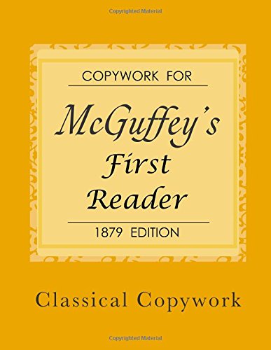 Copywork for McGuffey's First Reader (1879 Edition): Maze, Amy ...