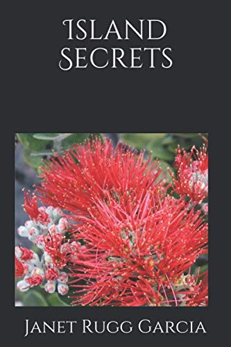 Island Secrets: Garcia, Janet Rugg: 9781702133005: Amazon.com: Books