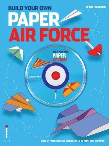 Build Your Own Paper Air Force: 1000s of Paper Airplane Designs on CD ...