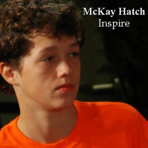 Amazon.com: Inspire : Mckay Hatch: Digital Music