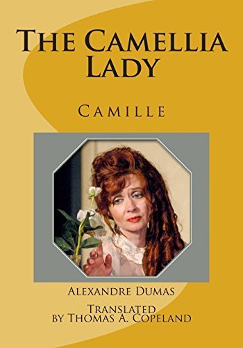 The Camellia Lady: Camille by Alexandre Dumas fils (2014-11-05 ...