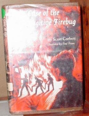 The Case of the Fugitive Firebug by Scott Corbett (1969-06-03): Scott ...