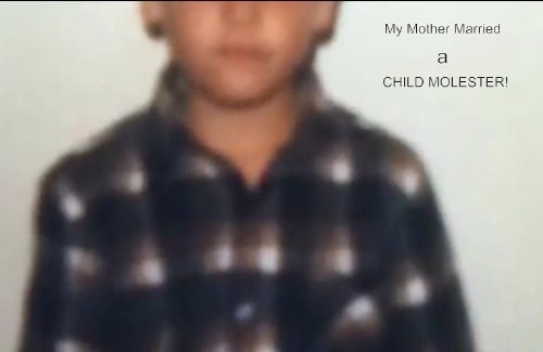 My Mother Married a Child Molester - Kindle edition by Bright, JA ...