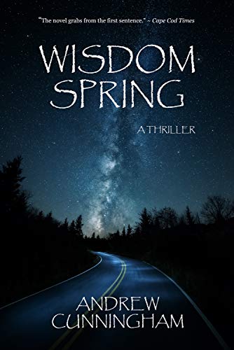 Amazon.com: Wisdom Spring: A Thriller eBook : Cunningham, Andrew: Books