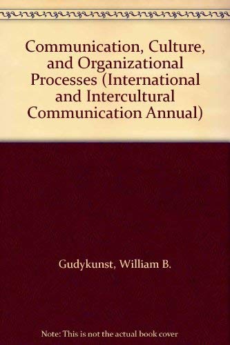 Communication, Culture, and Organizational Processes (International and ...