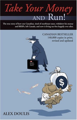 Amazon.com: Take Your Money and Run!: 9781550227710: Doulis, Alex: Books