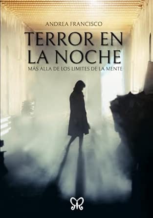 Terror en la noche (Spanish Edition): Francisco, Andrea: 9788412719796 ...