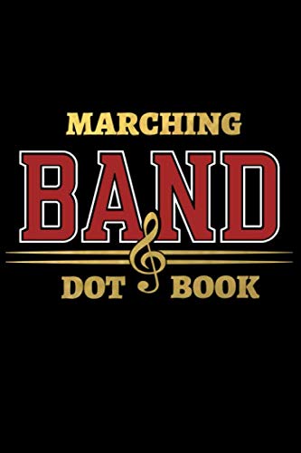 Marching Band Dot Book: Custom drill book for student marching band ...