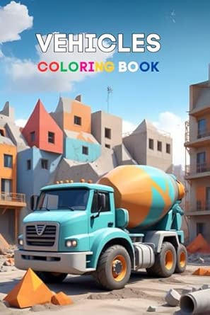 Amazing Vehicles Coloring Book for Kids.: Fun Coloring Pages Featuring ...