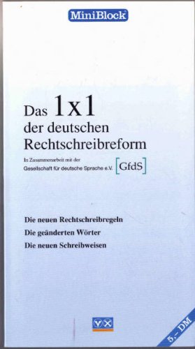 Das 1x1 der deutschen Rechtschreibreform. [Die neuen Rechtschreibregeln ...