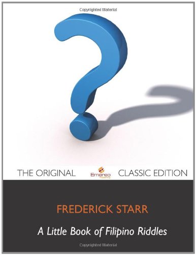 A Little Book of Filipino Riddles - The Original Classic Edition ...