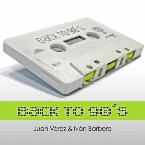 Amazon.com: Back to 90's : Juan Varez & Ivan Barbero: Digital Music
