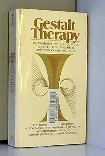 Gestalt Therapy: Frederick Perls M.D. Ph.D., Ralph F. Hefferline Ph.D ...