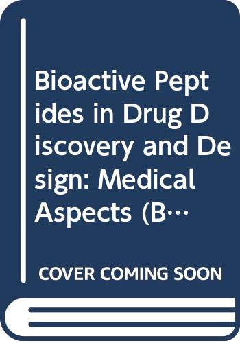 Bioactive Peptides in Drug Discovery and Design: Medical Aspects ...
