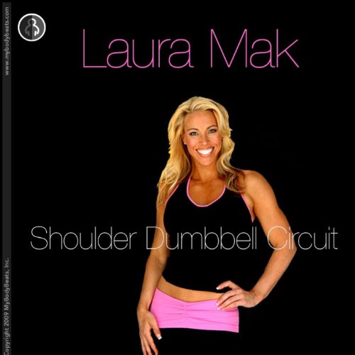 Amazon.com: Shoulder Dumbell Circuit With Laura Mak : MyBodyBeats ...