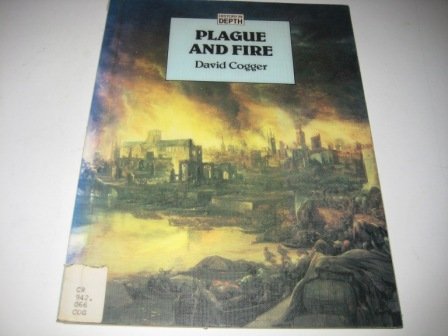 Plague and Fire (History in Depth): David Cogger: 9780333365380: Amazon ...