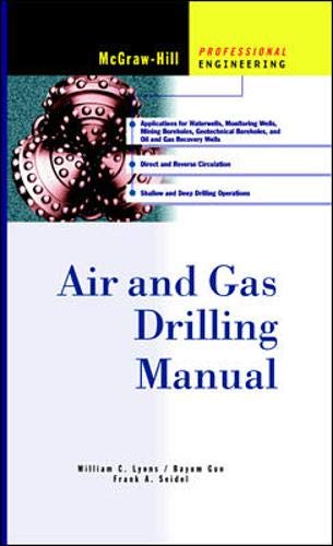 Air and Gas Drilling Manual: Lyons, William C.: 9780070393127: Amazon ...