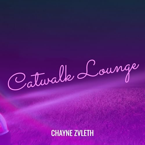 Play Catwalk Lounge by Chayne Zvleth on Amazon Music Unlimited