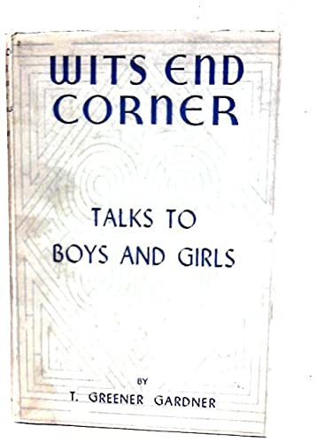 Wits End Corner: T. Greeber Gardner: Amazon.com: Books