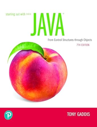 Starting Out with Java: From Control Structures through Objects: Gaddis ...