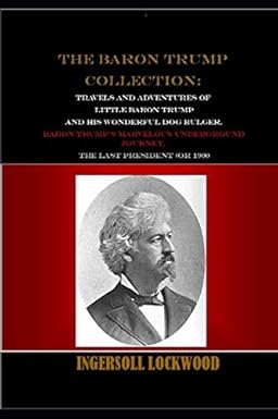 The Baron Trump Collection: Travels and Adventures of Little Baron ...