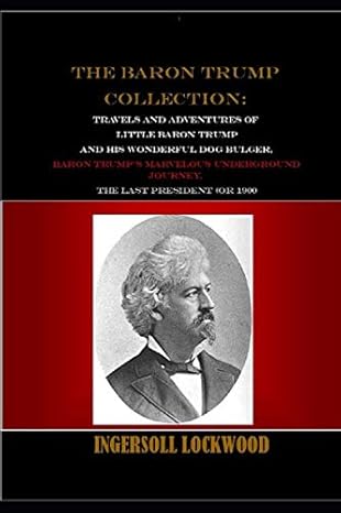 The Baron Trump Collection: Travels and Adventures of Little Baron ...