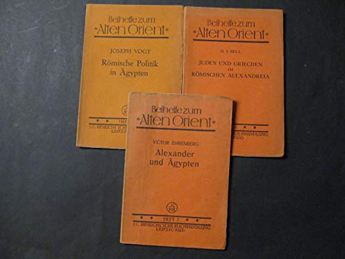 Römische Politik in Ägypten. Heft 2. Mit dazu: Alexander und Ägypten ...