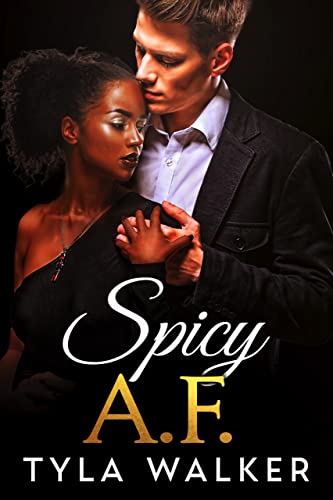 Spicy AF: A BWWM Romance (The Romances of Club Inferno Book 2) eBook : Walker, Tyla: Amazon.co ...